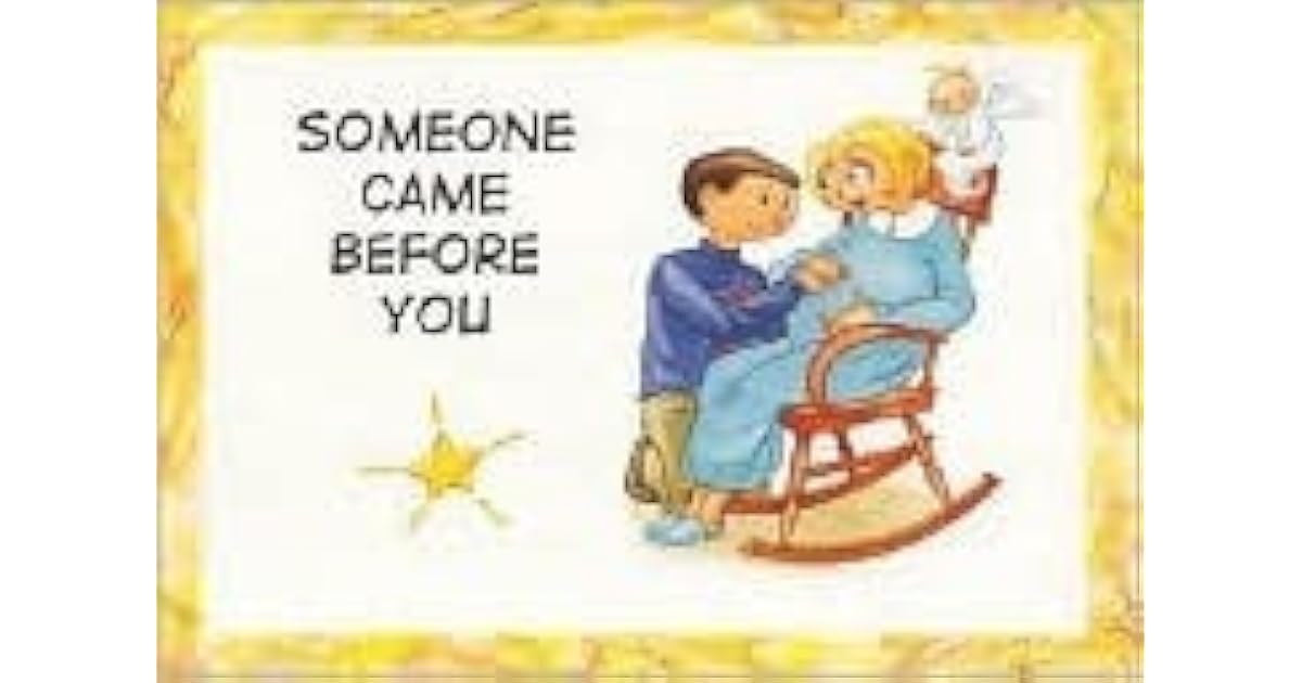 Someone Came Before You by Pat Schwiebert