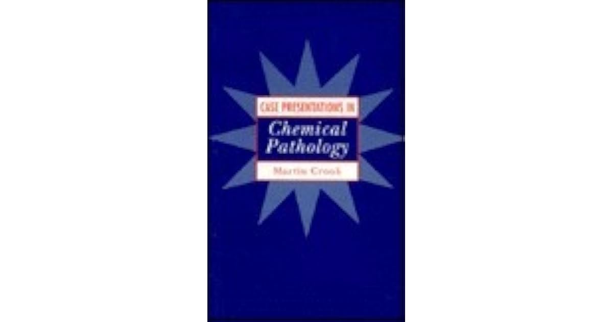 Case Presentations in Chemical Pathology by Martin A. Crook