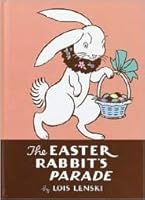 The Easter Rabbit's Parade by Lois Lenski