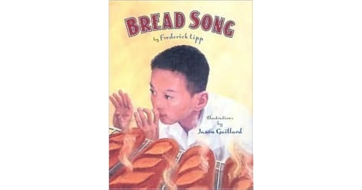 Bread Song by Frederick Lipp