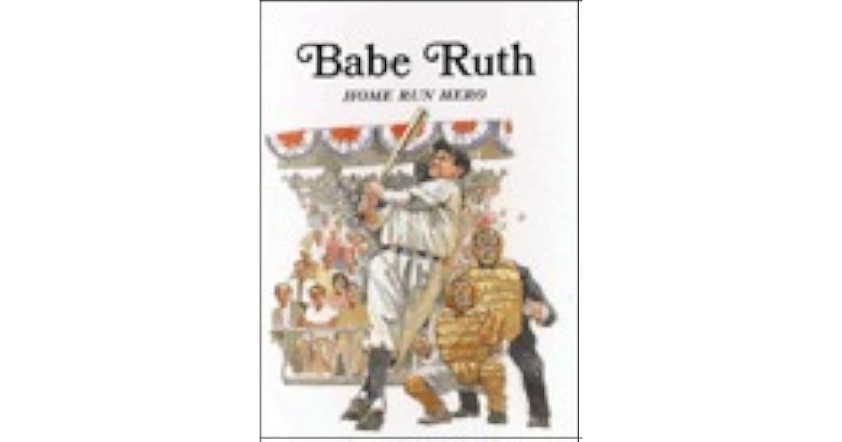 Babe Ruth, Home Run Hero by Keith Brandt