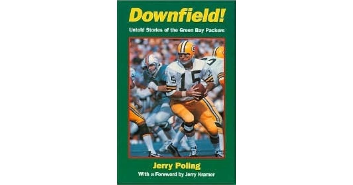 Downfield!: Untold Stories of the Green Bay Packers by Jerry Poling