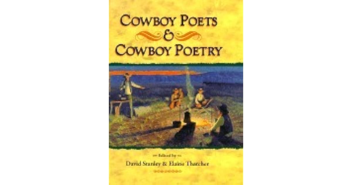 Cowboy Poets and Cowboy Poetry by David Stanley