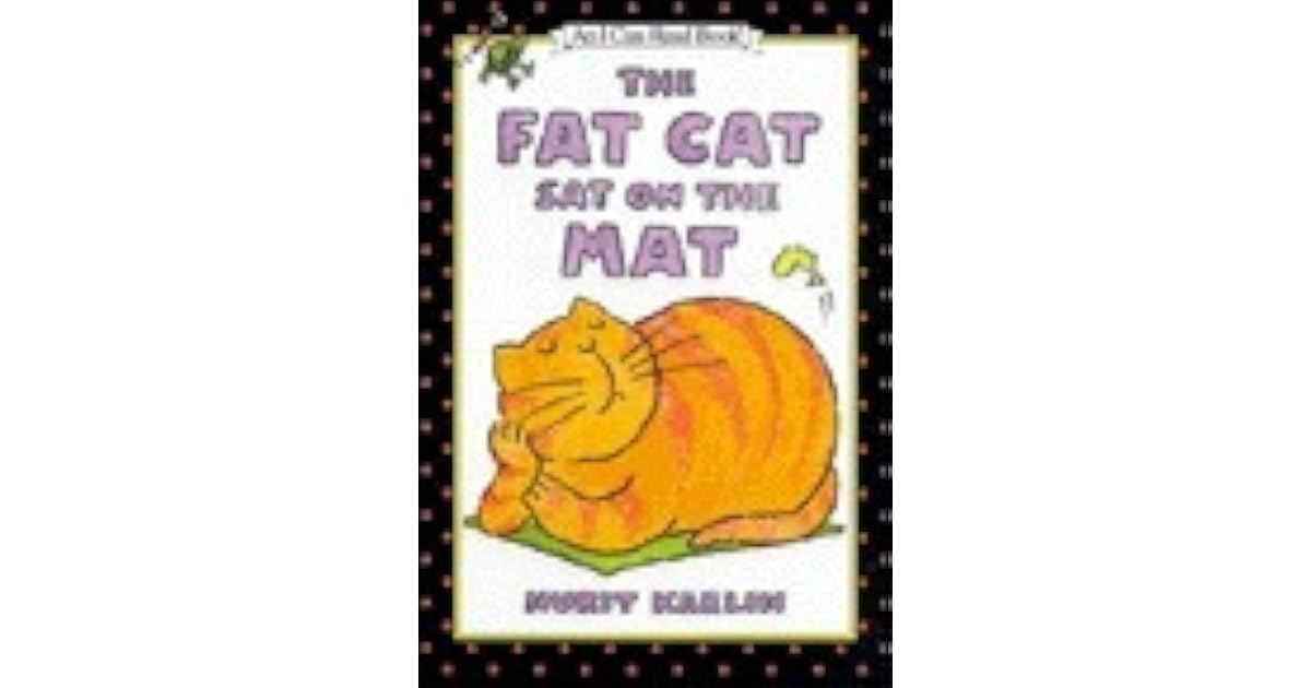 The Fat Cat Sat on the Mat by Nurit Karlin