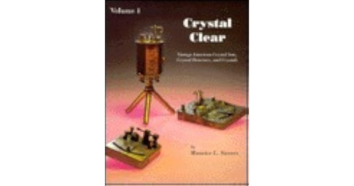 Crystal Clear: Vintage American Crystal Sets, Crystal Detectors and ...