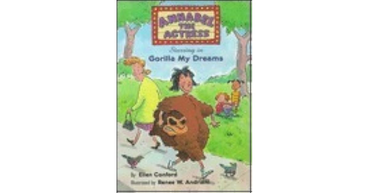 Annabel the Actress, Starring in "Gorilla My Dreams" by Ellen Conford