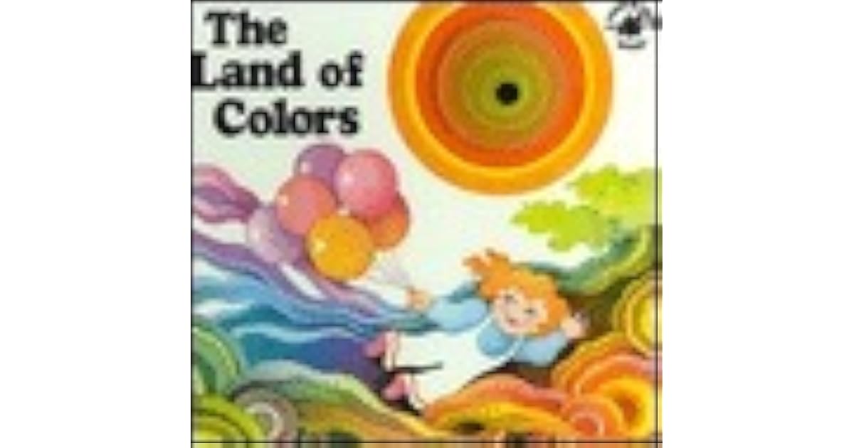 The Land of Colors by Margaretta Lundell