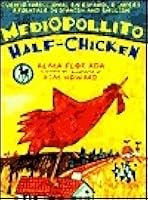 Medio Pollito/Half Chicken by Alma Flor Ada