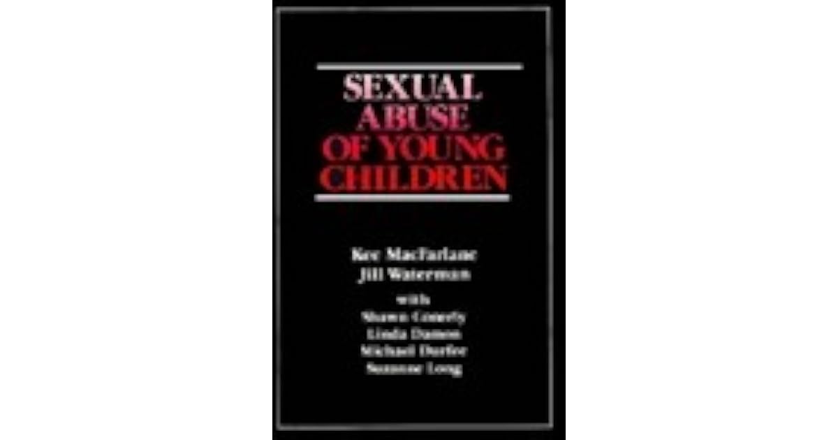 Sexual Abuse of Young Children: Evaluation and Treatment by Kee MacFarlane