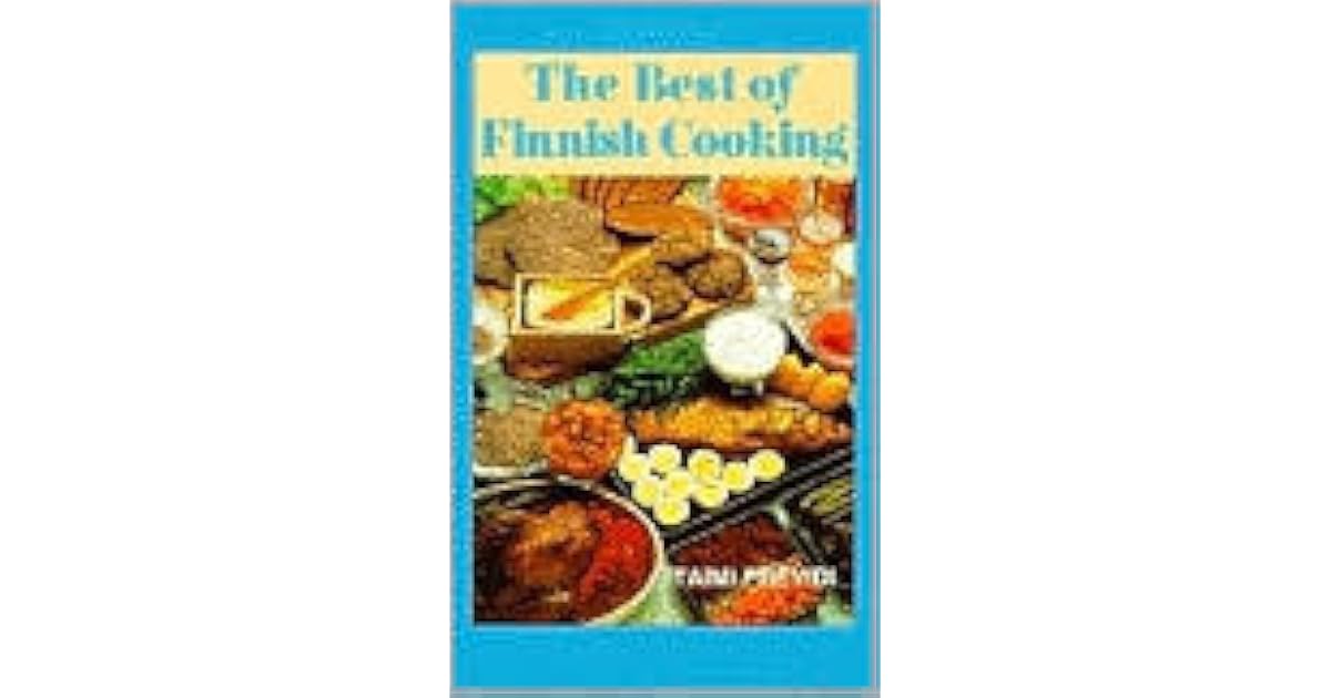 The Best of Finnish Cooking: A Hippocrene Original Cookbook by Taimi ...