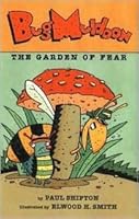 Bug Muldoon: The Garden of Fear by Paul Shipton