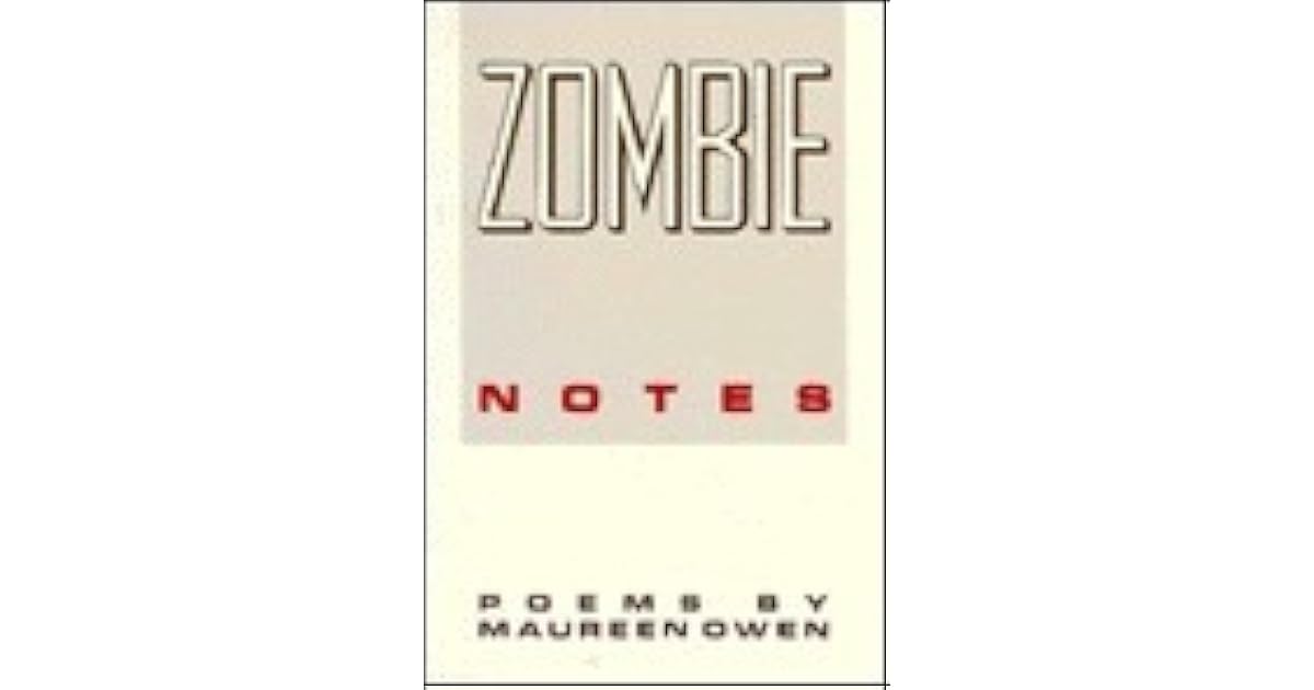 Zombie Notes: Poems by Maureen Owen