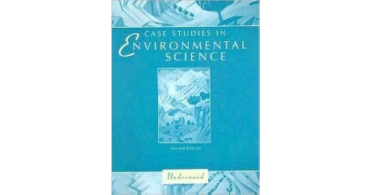 Case Studies in Environmental Science by Larry S. Underwood