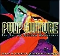Pulp Culture: The Art of Fiction Magazines by Frank M. Robinson