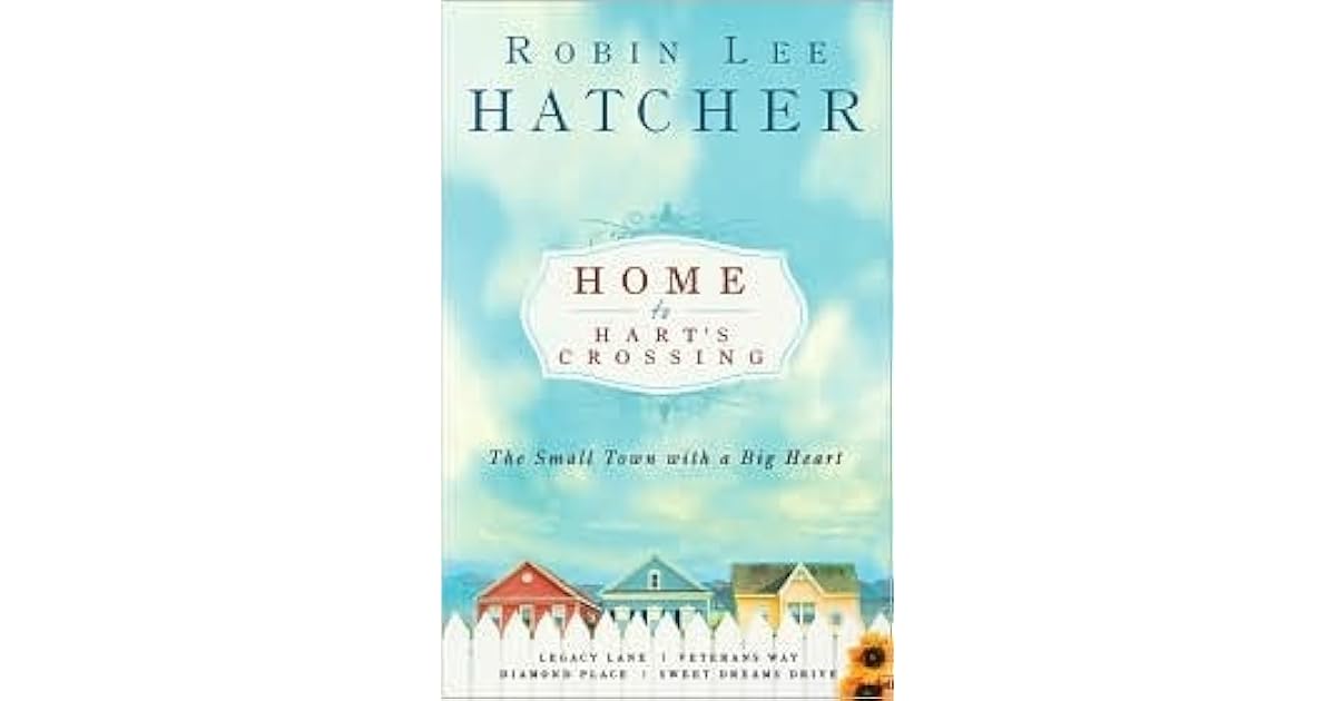 Home to Hart's Crossing by Robin Lee Hatcher