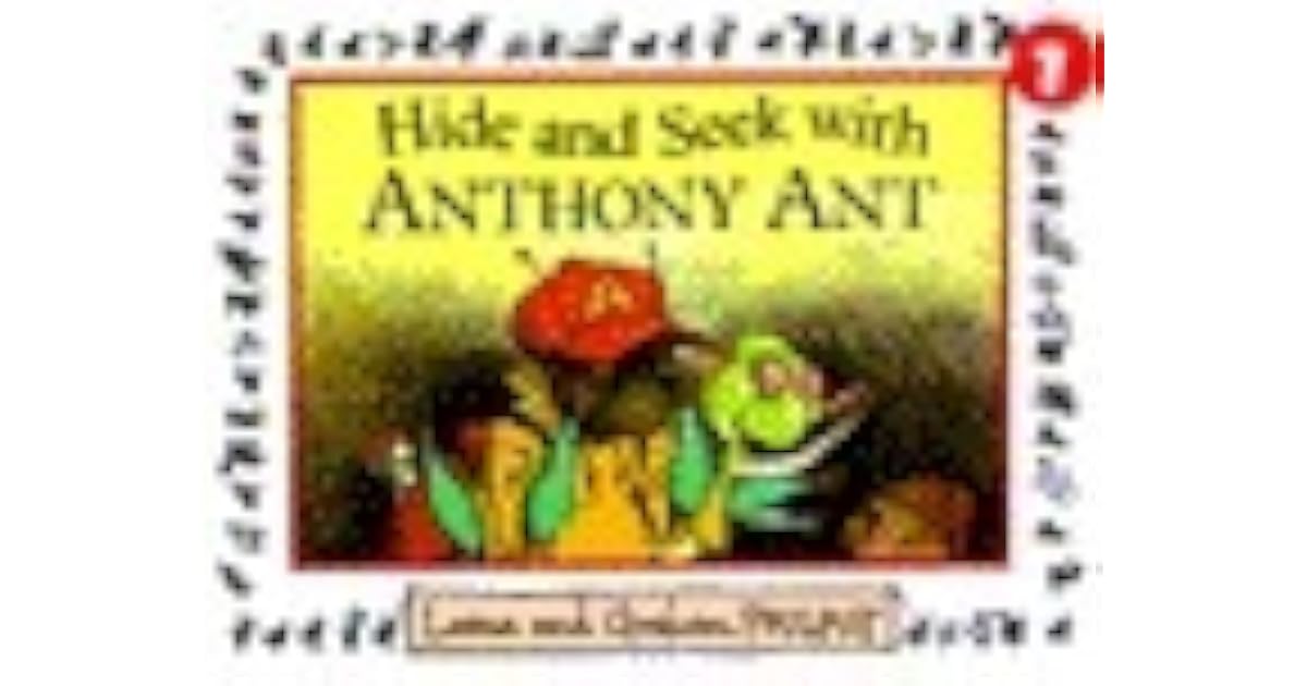 Hide and Seek with Anthony Ant by Lorna Philpot
