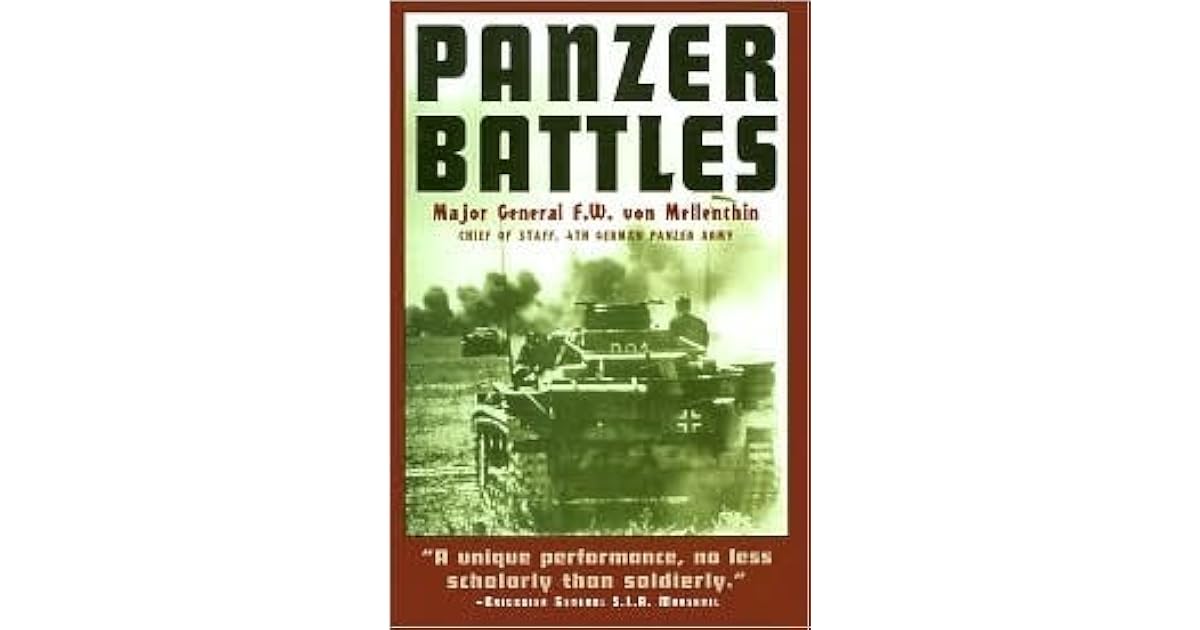 Panzer Battles: A Study of the Employment of Armor in the Second World ...