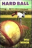 Hard Ball (Billy Baggs, #3) by Will Weaver