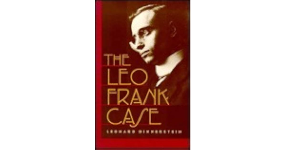 The Leo Frank Case by Leonard Dinnerstein