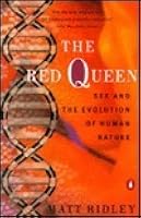 The Red Queen: Sex and the Evolution of Human Nature by Matt Ridley