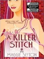 A Killer Stitch (A Knitting Mystery, #4) by Maggie Sefton