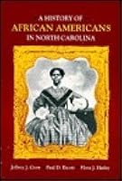 A History of African Americans in North Carolina by Jeffrey J. Crow