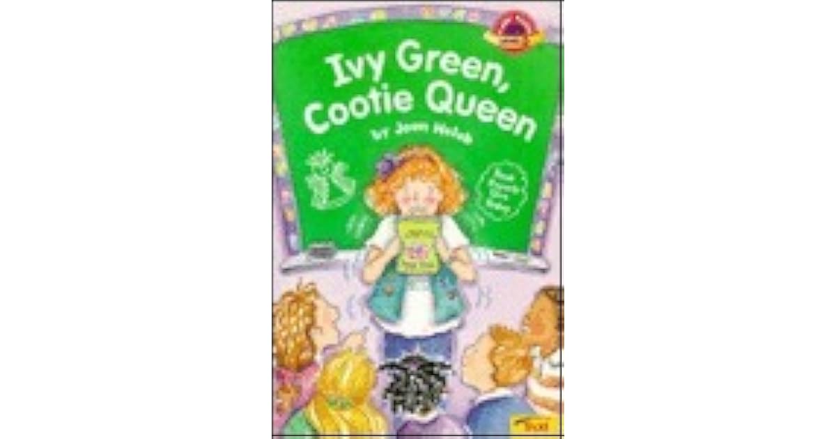 Ivy Green Cootie Queen by Joan Holub