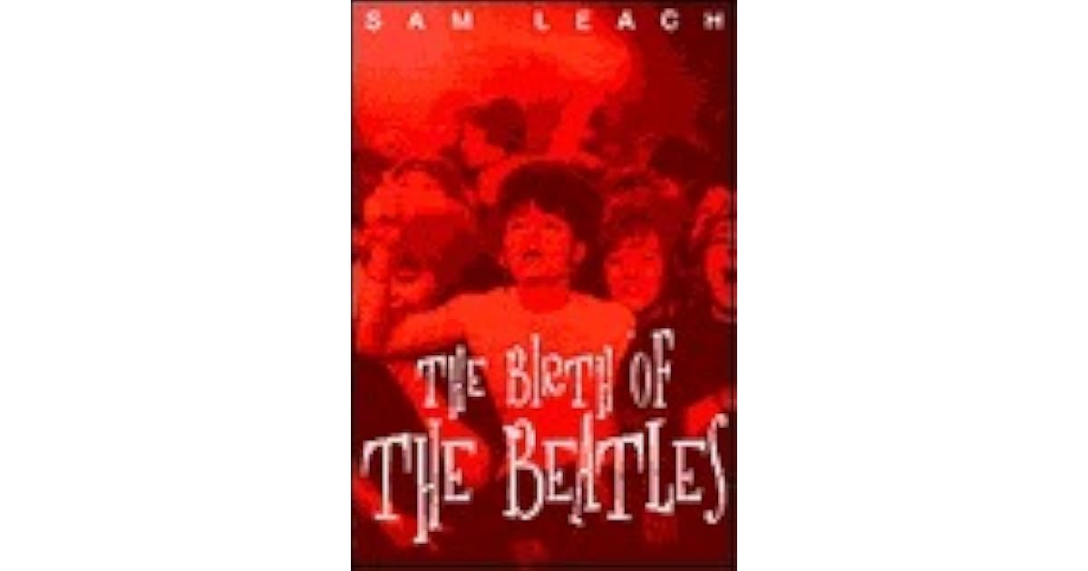 The Birth of the Beatles by Sam Leach