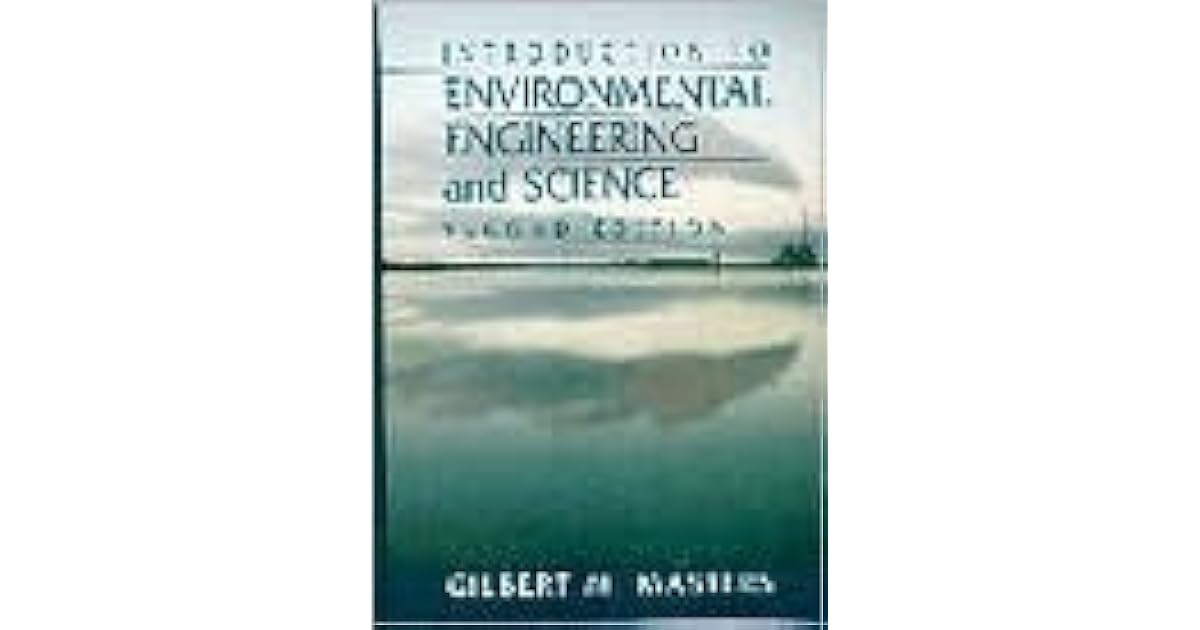 Introduction to Environmental Engineering and Science by Gilbert M. Masters