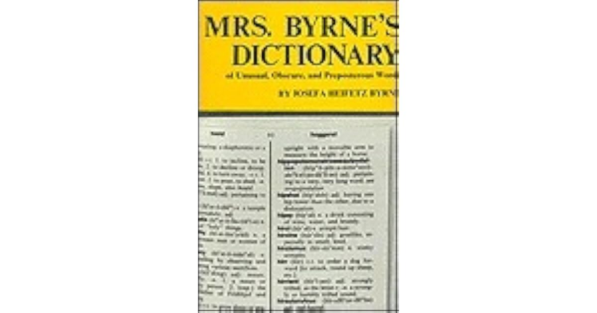 Mrs. Byrne's Dictionary of Unusual, Obscure and Preposterous Words by ...