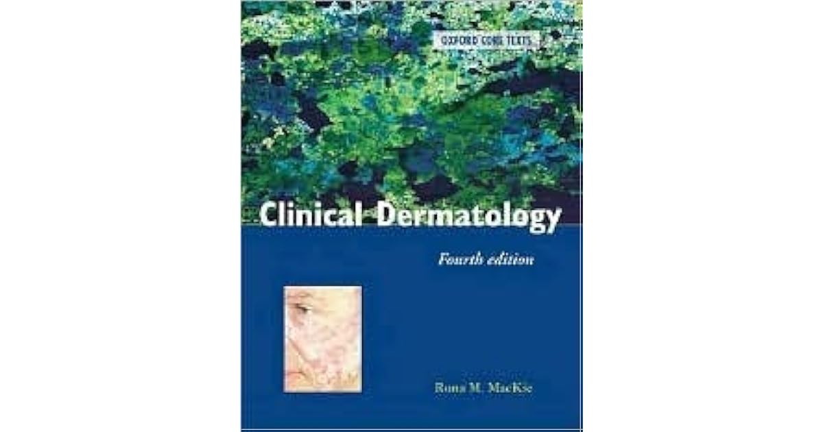Clinical Dermatology by Rona M. MacKie