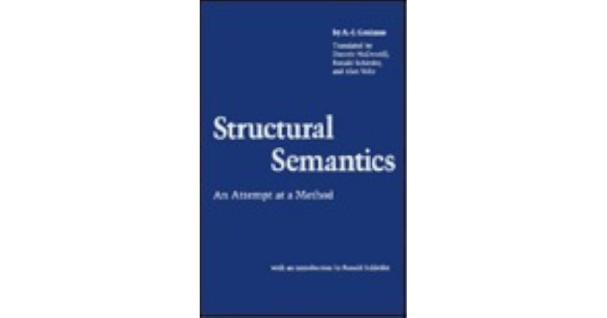 Structural Semantics: An Attempt at a Method by Algirdas Julien Greimas