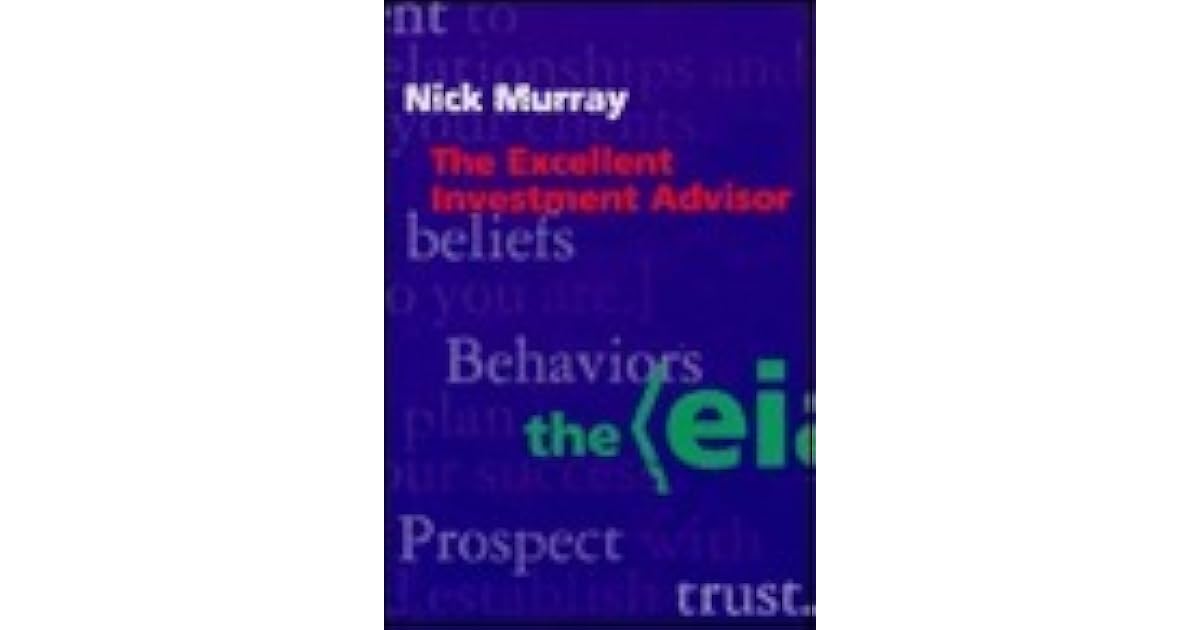 The Excellent Investment Advisor by Nick Murray