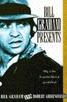 Bill Graham Presents: My Life Inside Rock And Out by Bill Graham