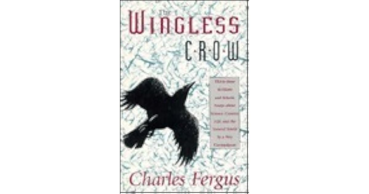 The Wingless Crow: Essays from the "Thornapples" Column by Charles Fergus