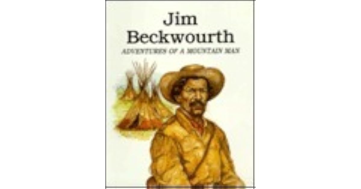 Jim Beckwourth: Adventures of a Mountain Man by Louis Sabin