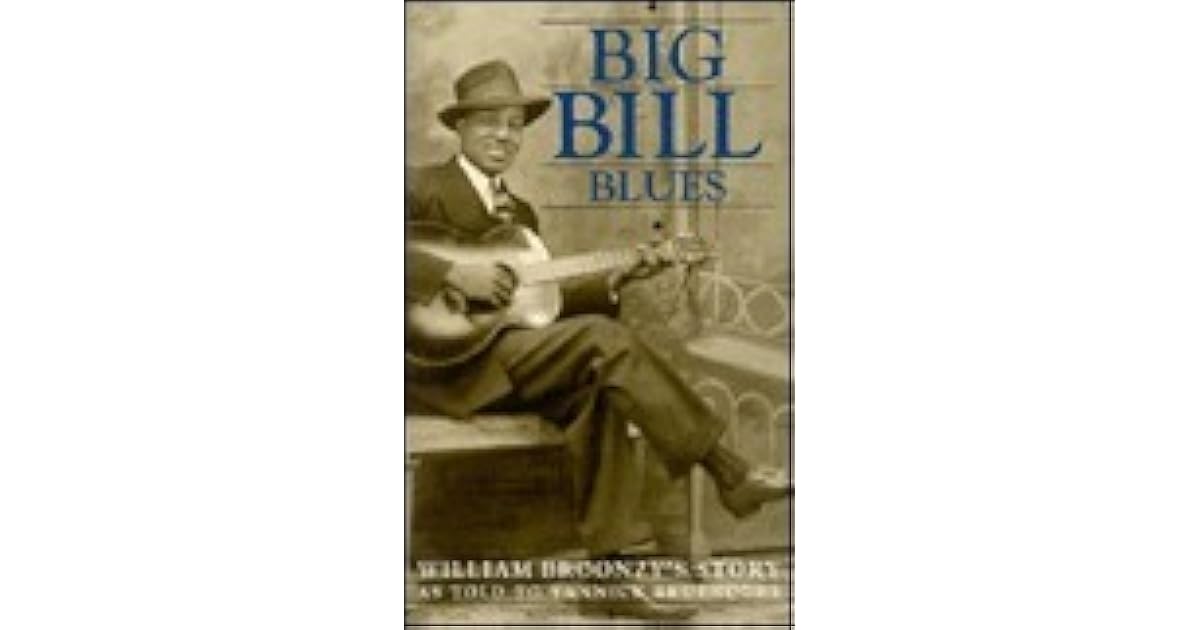 Big Bill Blues by Big Bill Broonzy