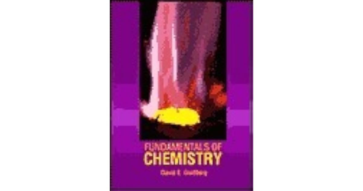Fundamentals of Chemistry by David E. Goldberg