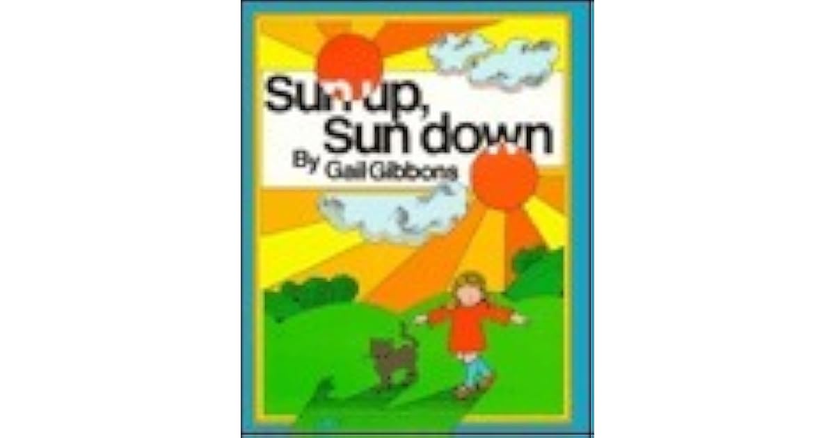 Sun Up, Sun Down by Gail Gibbons