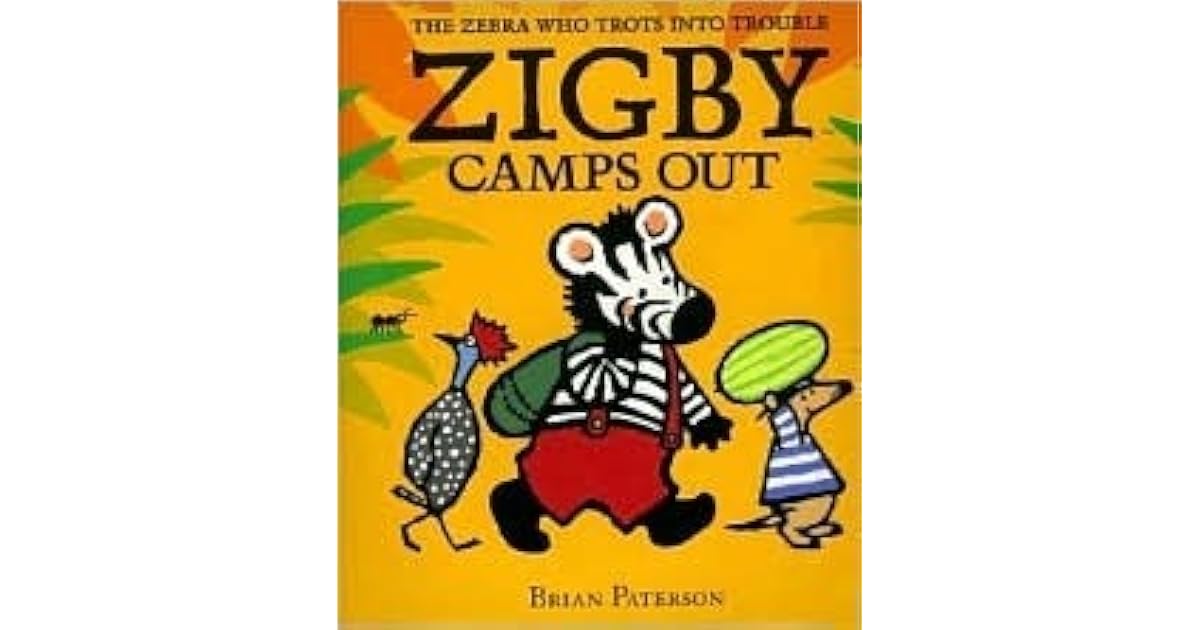 Zigby Camps Out by Brian Paterson — Reviews, Discussion, Bookclubs, Lists