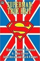 Superman: True Brit by Kim Howard Johnson