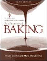 Study Guide to Accompany Professional Baking by Wayne Gisslen