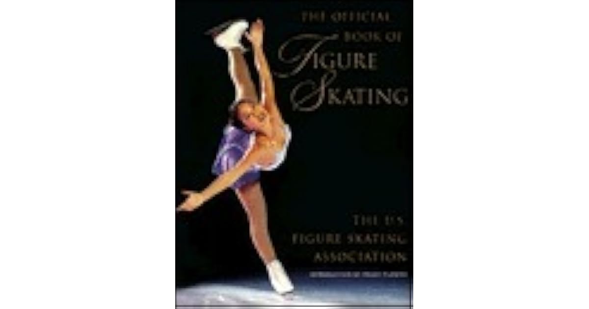 The Official Book of Figure Skating by United States Figure Skating ...