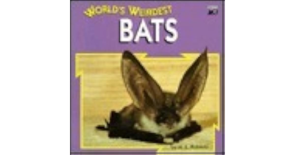 World's Weirdest Bats by M.L. Roberts