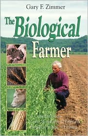 The Biological Farmer: A Complete Guide to the Sustainable & Profitable ...