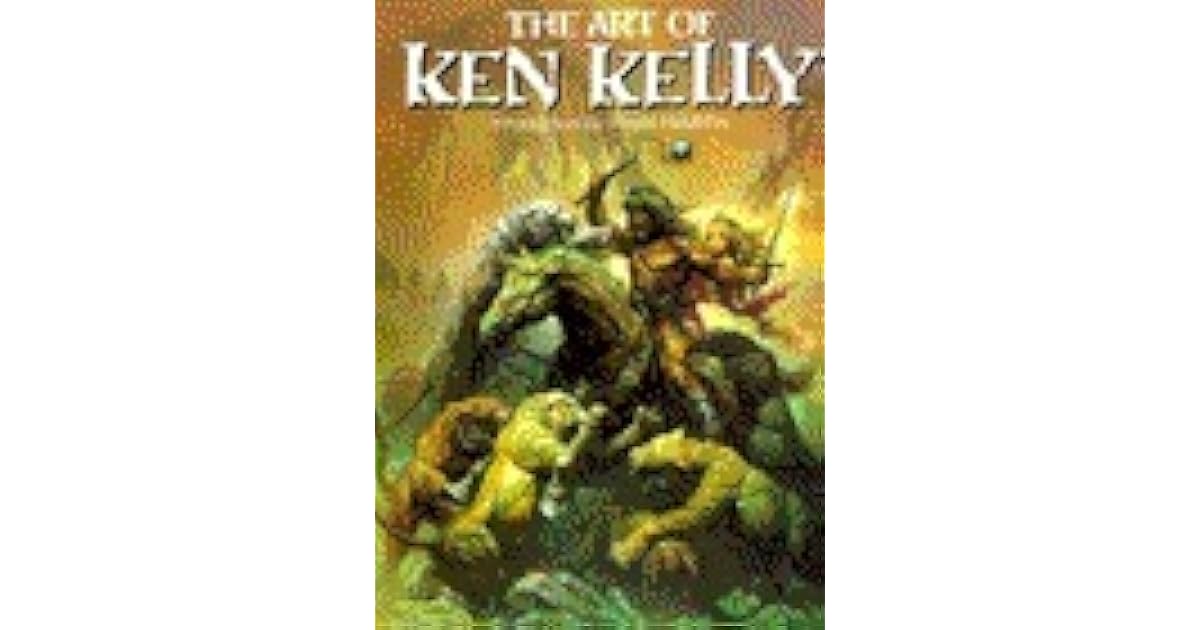 The Art of Ken Kelly by Ken Kelly