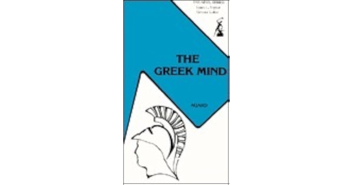 The Greek Mind by Walter Raymond Agard