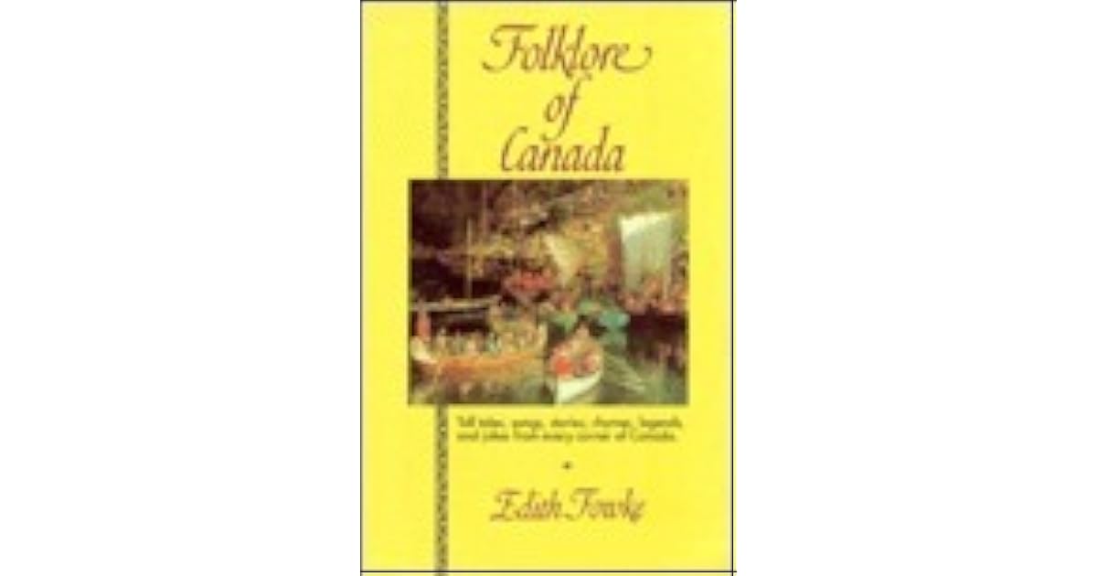 Folklore of Canada by Edith Fulton Fowke