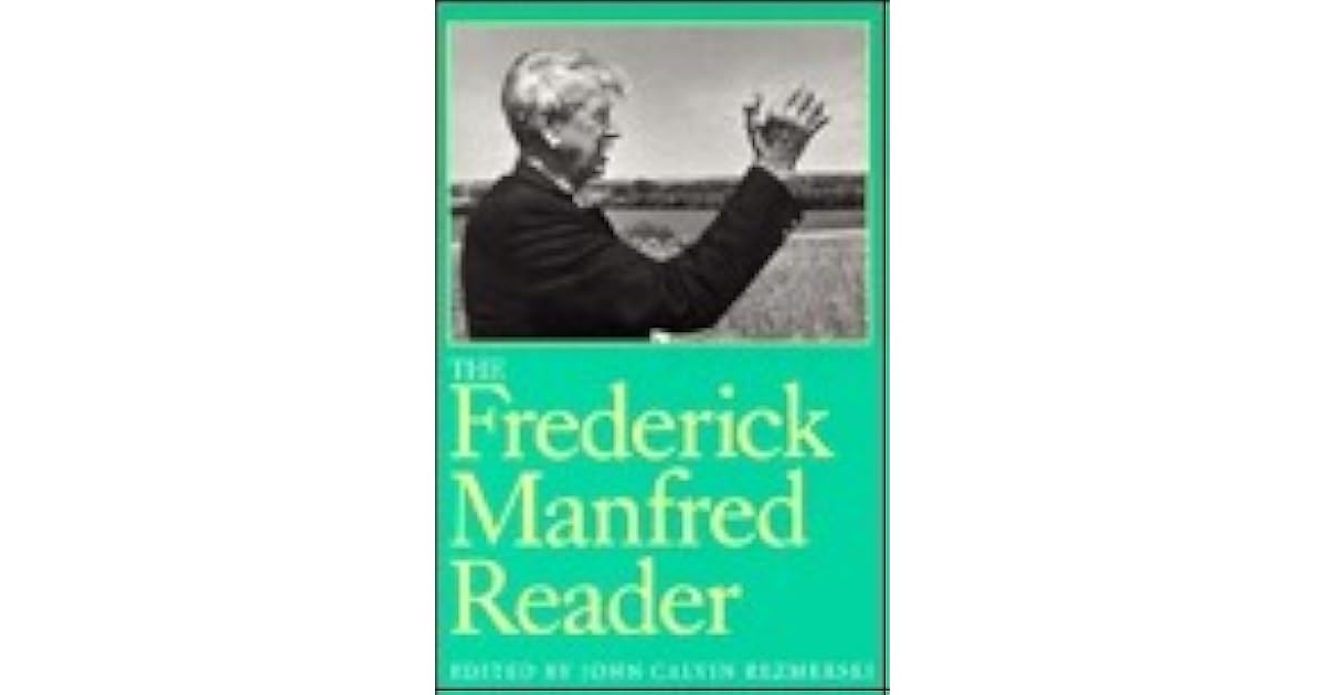 The Frederick Manfred Reader by Frederick Manfred