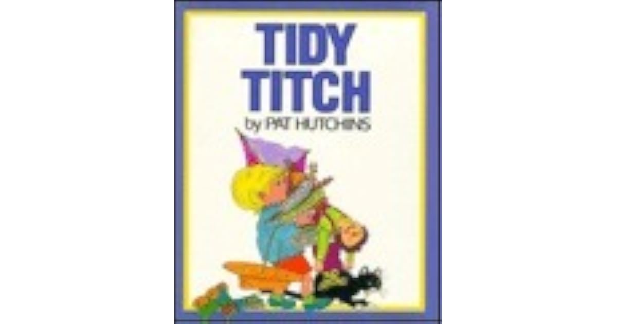 Tidy Titch by Pat Hutchins